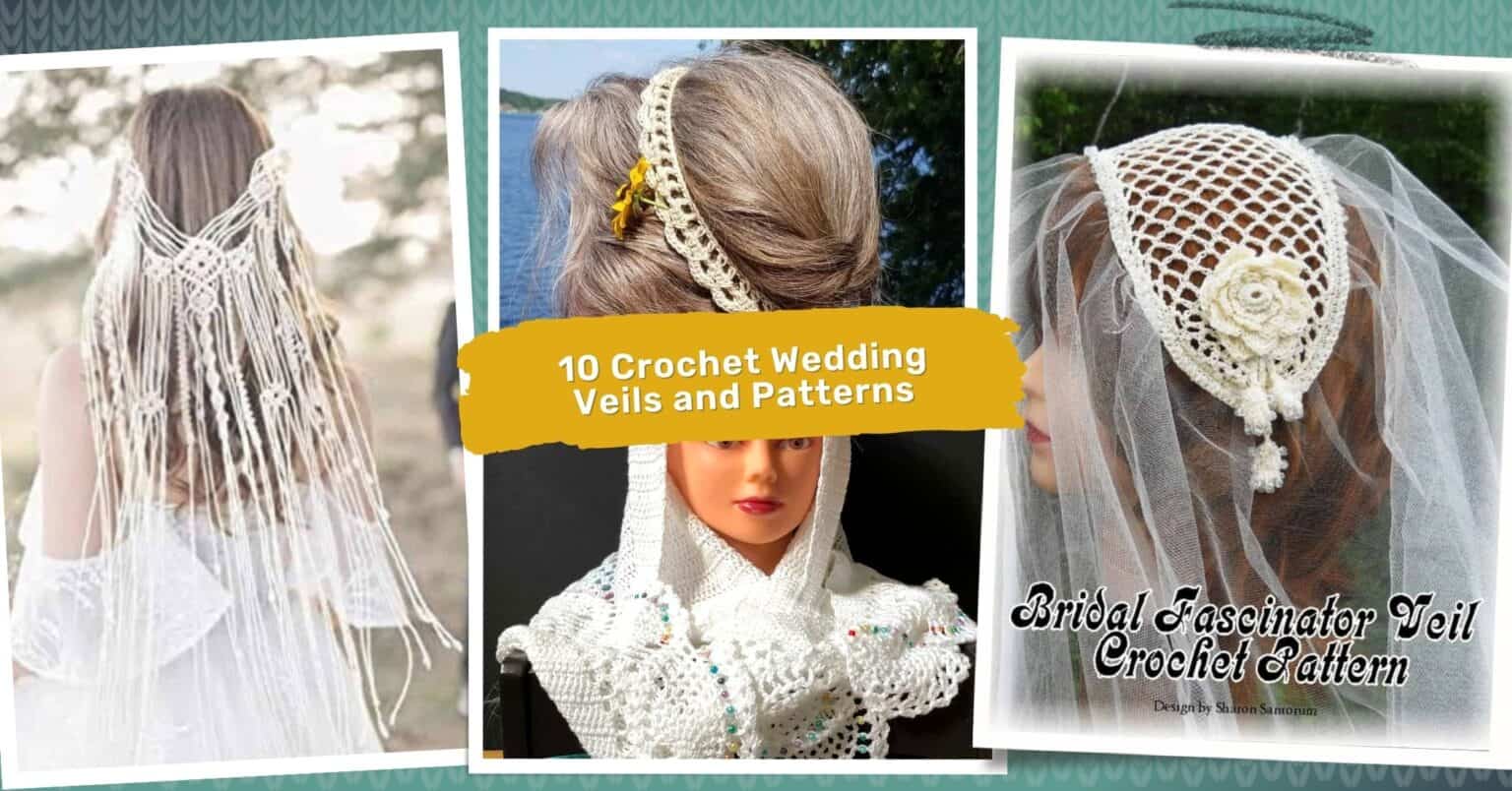 10 Crochet Wedding Veils and Patterns for Your Big Day