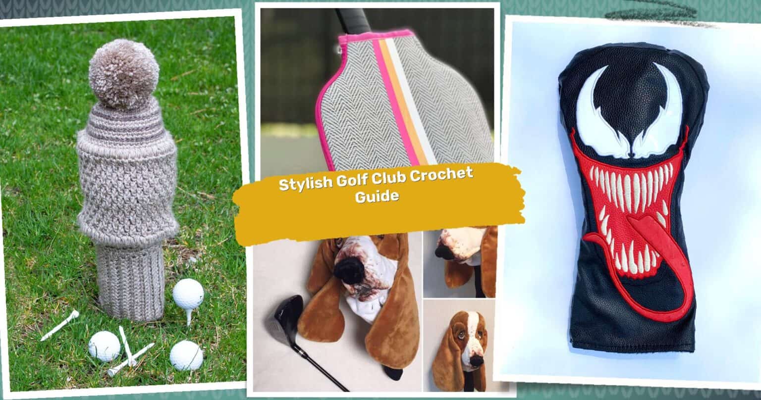 40 Golf Club Cover Crochet Patterns: Step Up Your Game in Style