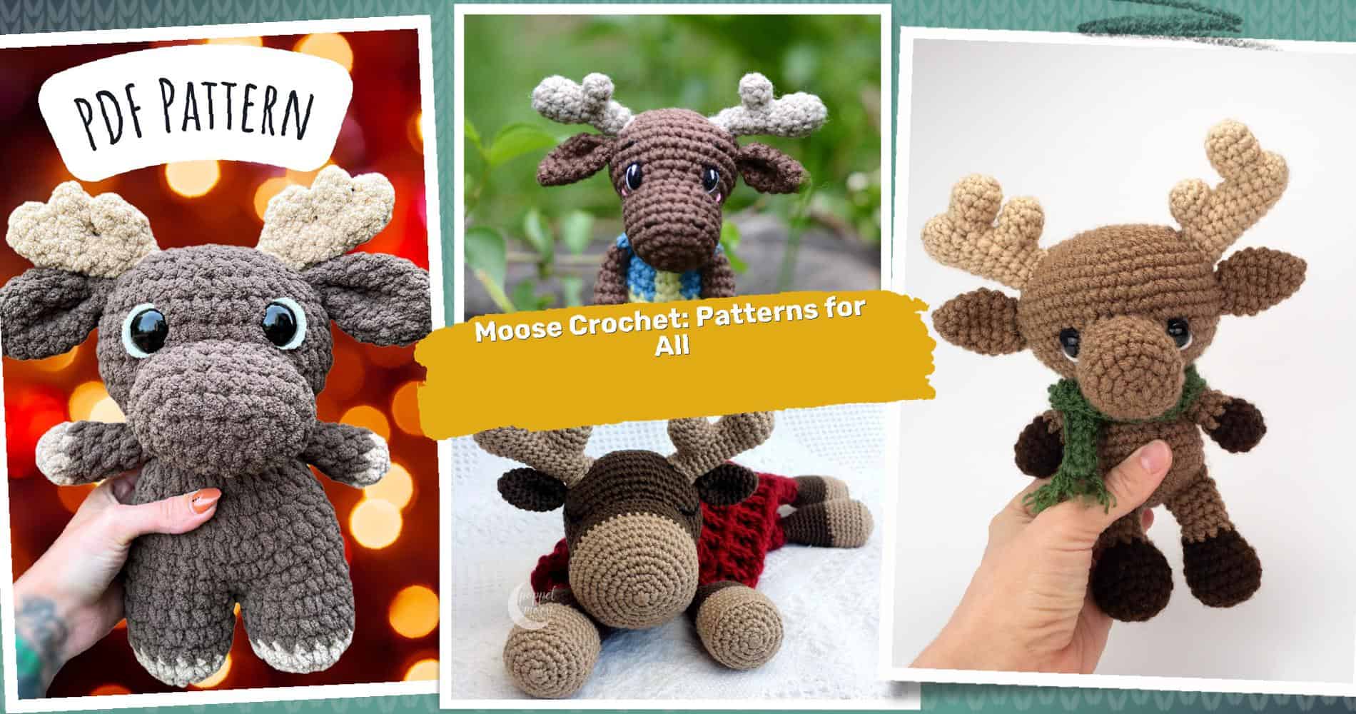 36 Moose Crochet Patterns: Designs For Any Experience Level